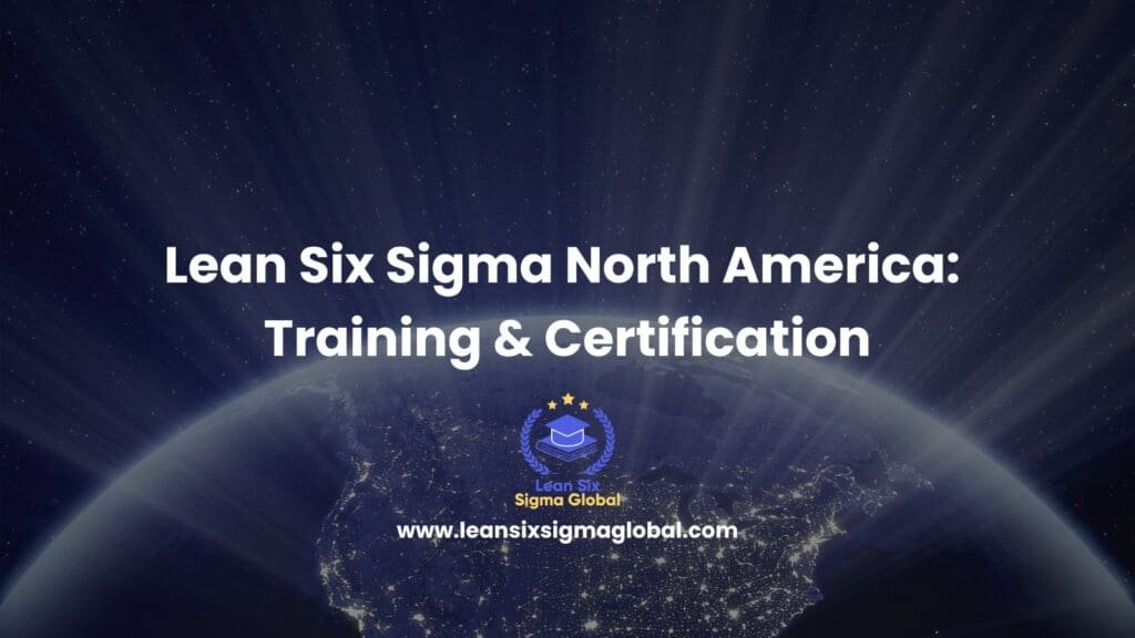 Lean Six Sigma North America: Training & Certification